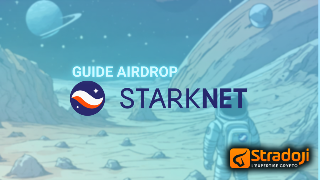 [GUIDE] Airdrop Starknet : comment y être éligible